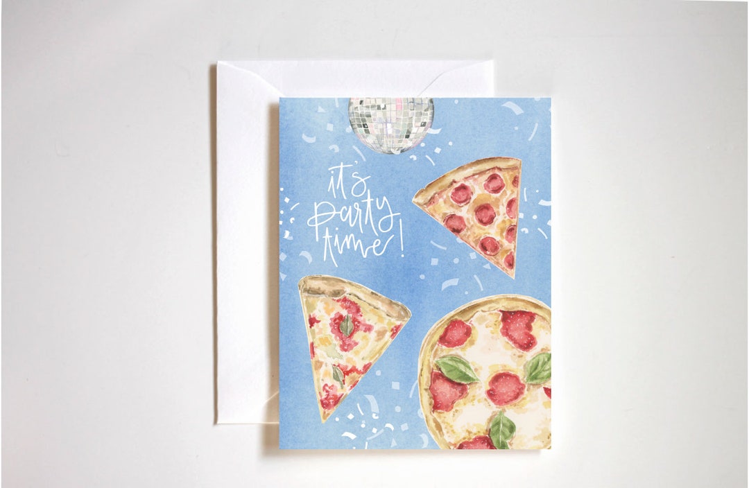 It's Party Time Pizza Birthday Card, Pizza Party, Pepperoni Pizza Slice ...