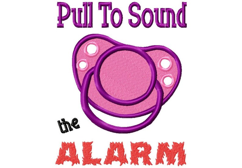 Pull to Sound the Alarm Pacifier Embroidery Design, Machine Embroidery ...
