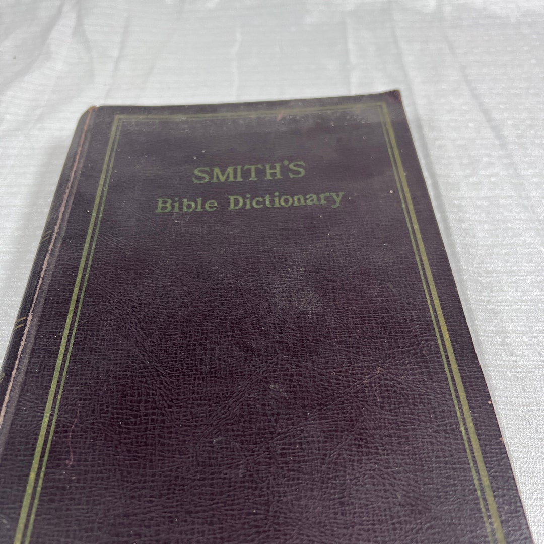 Antique Smith's Bible Dictionary - Broken Binding, Inscriptions Inside ...