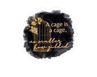 The Plated Prisoner Series : a Cage is a Cage No Matter How Gilded ...