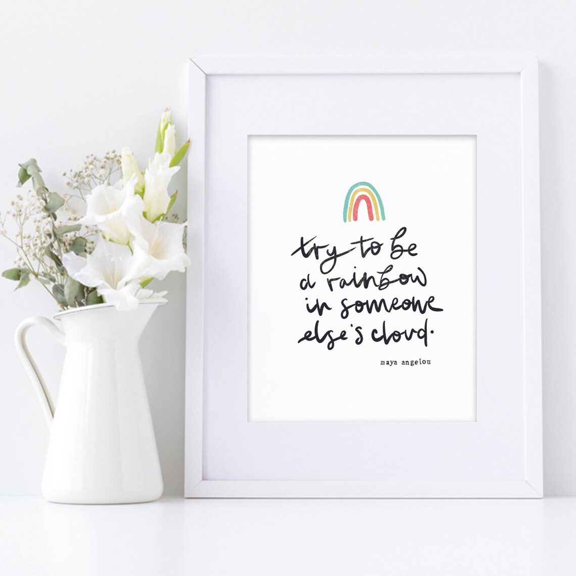 Be a Rainbow Maya Angelou Quote, Hand-lettered Print, Inspirational ...