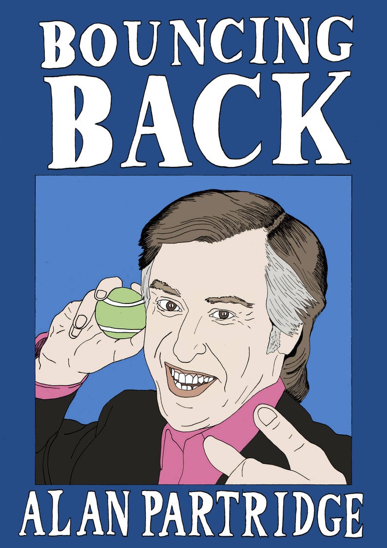 Alan Partridge 'bouncing Back' A4 Print - Etsy