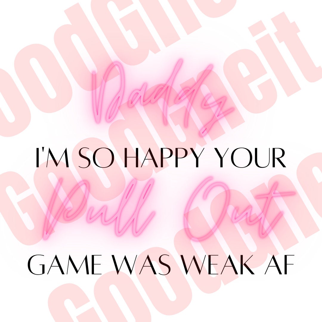 Pull Out Game Pink Weak AF PNG SVG Jpg Digital Download - Etsy