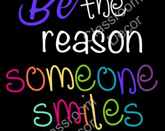 Be the Reason Someone Smiles Today, School Counselor Poster, Teen ...