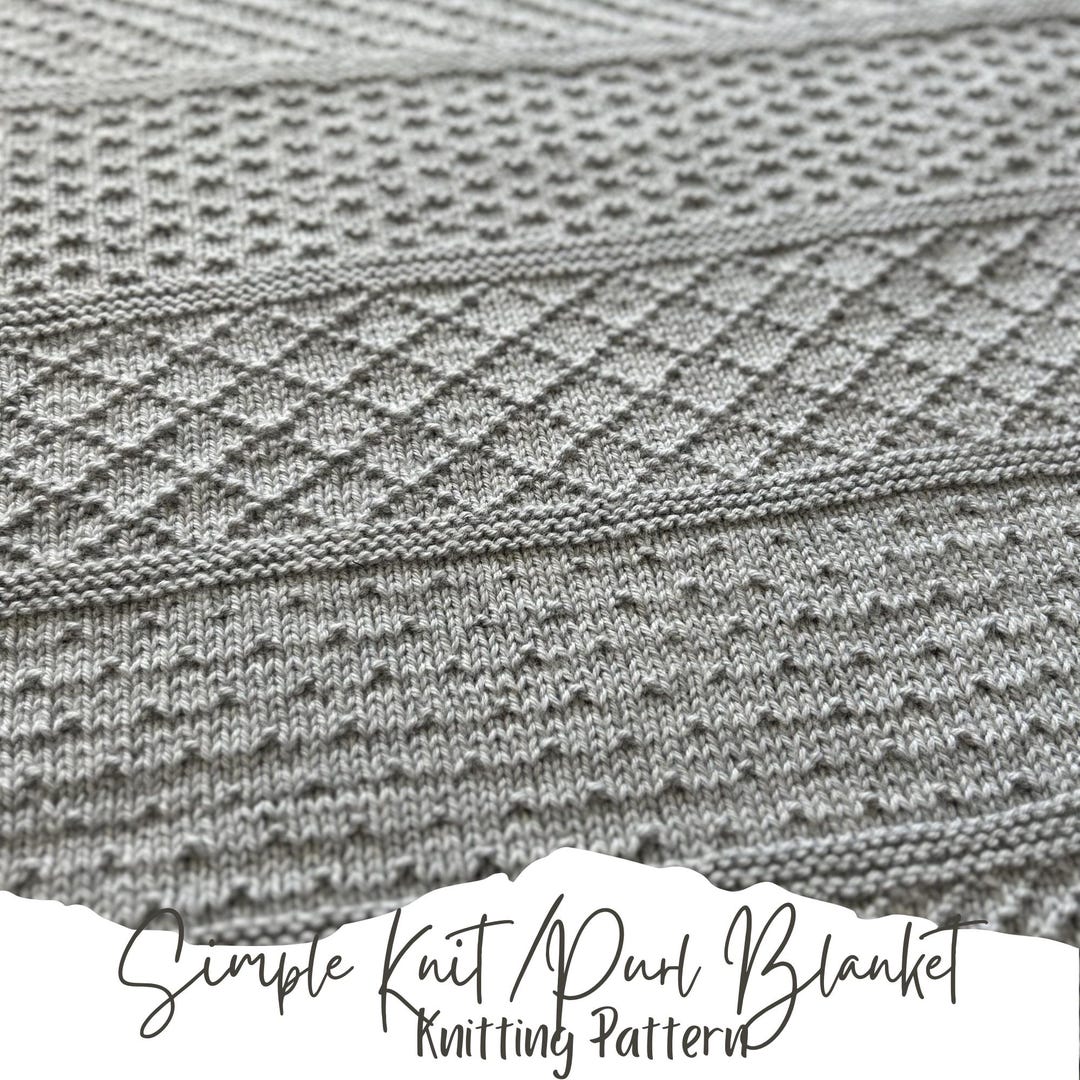 Simple Knitting Pattern Baby Blanket / Easy Blanket Knit Pattern / Knit ...