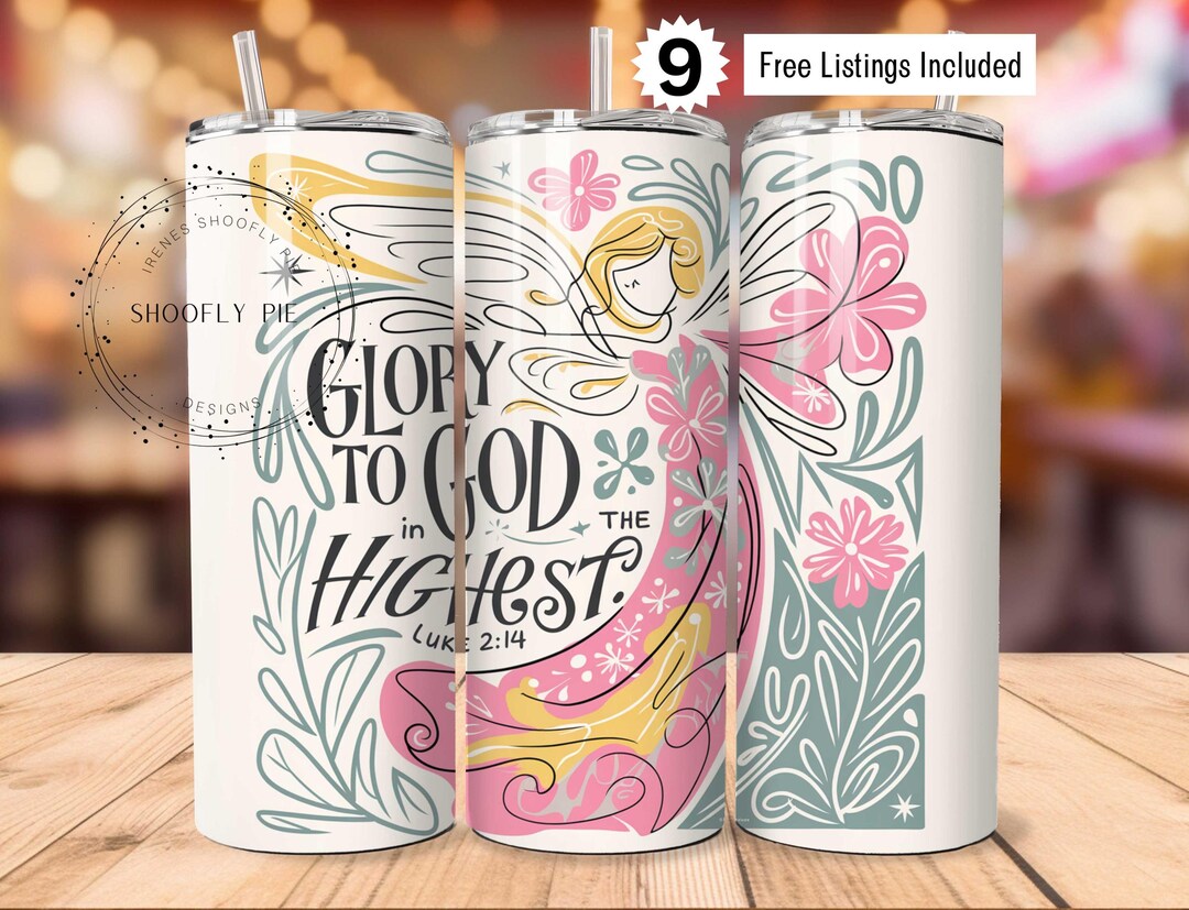 Glory to God in the Highest 20 Oz Skinny Tumbler Wrap Sublimation ...