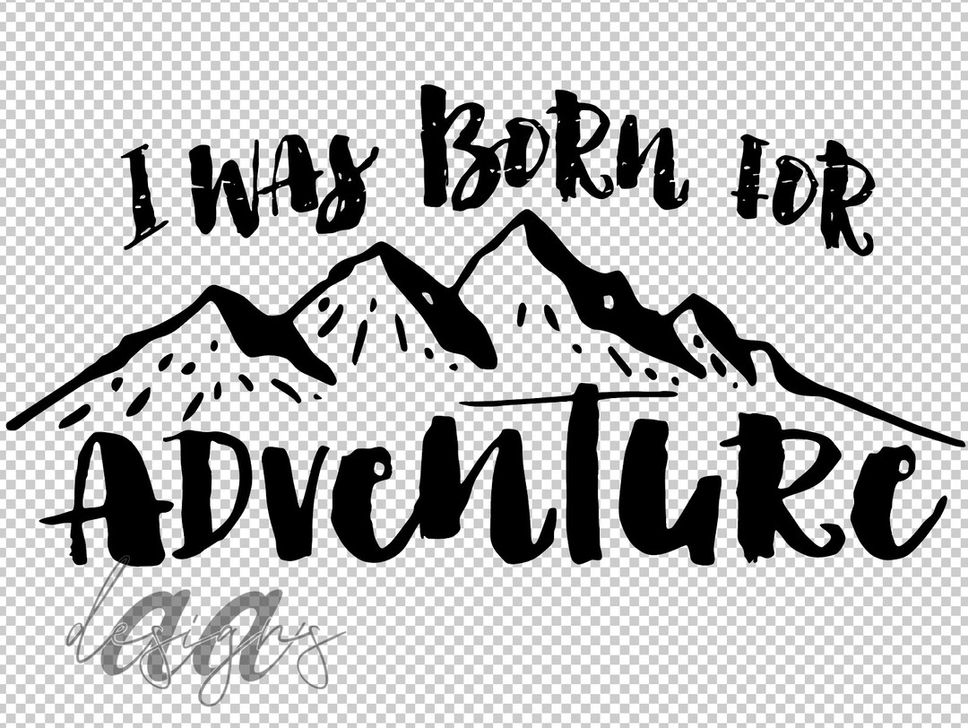 Born for Adventure Mountain SVG, Kids Adventure (digital Download) - Etsy