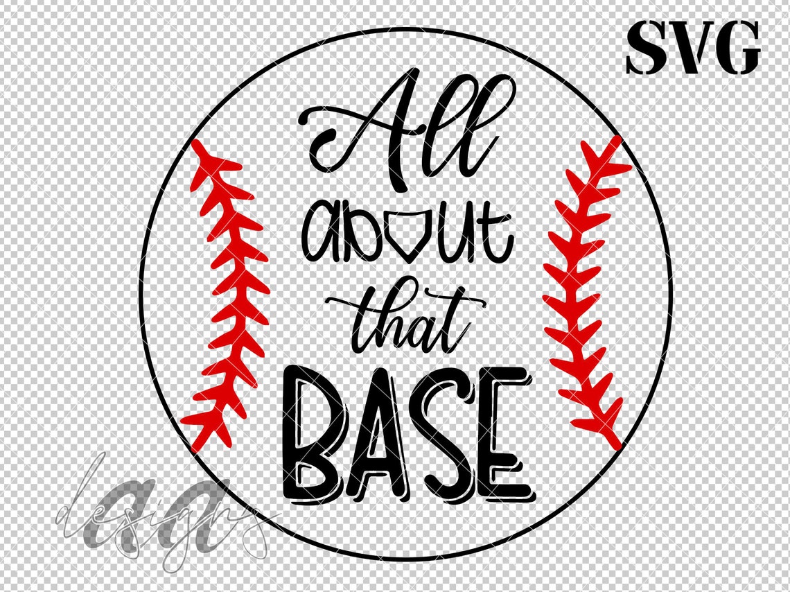 All About That Base SVG Baseball SVG Ball SVG Sports Svg - Etsy