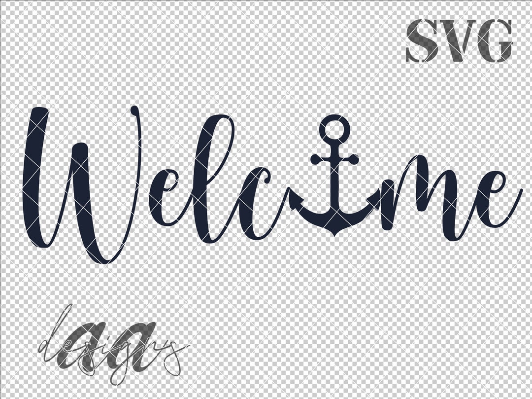 Welcome SVG, Anchor Welcome SVG, Anchor SVG - Etsy