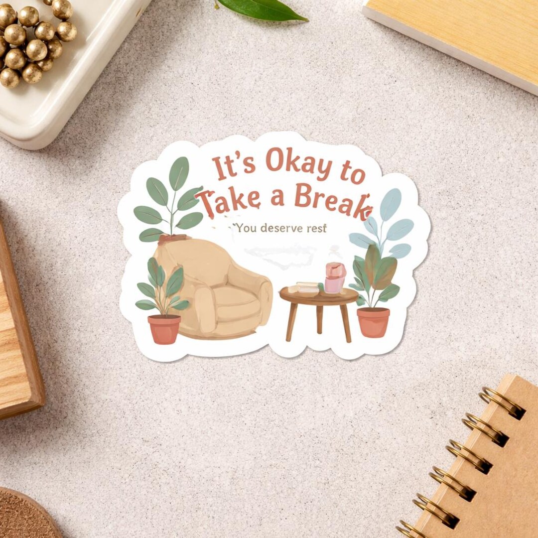 It’s Okay to Take a Break Kiss-cut Sticker | Burnout, Self Care - Etsy