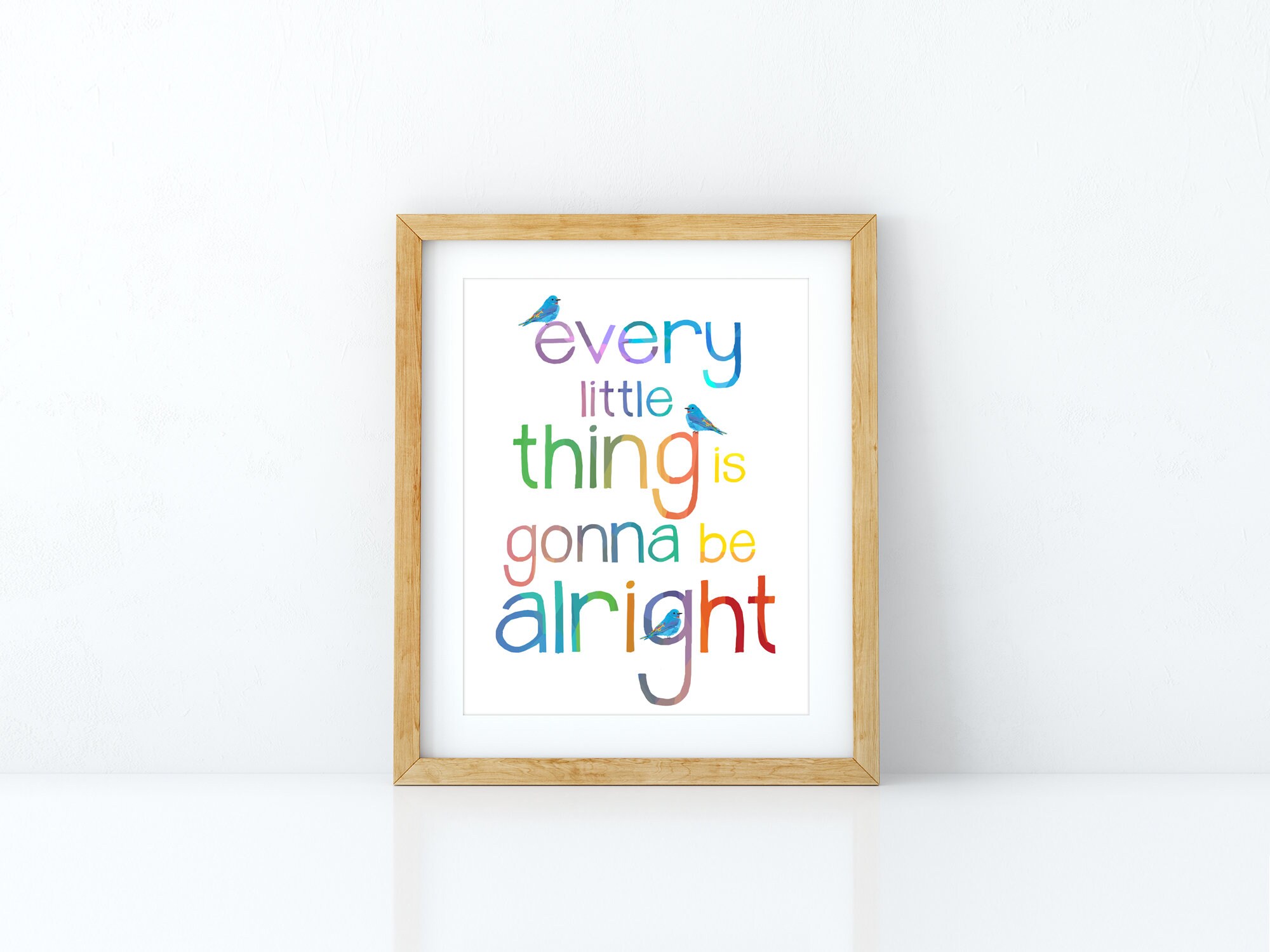 Every Little Thing is Gonna Be Alright Print, Positive Poster, Unframed ...