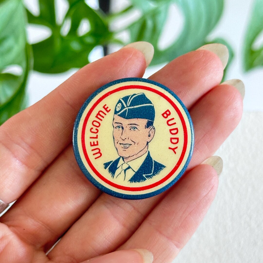 Vintage 1940s WWII Welcome Buddy Original Patriotic Soldier Pinback Button Pin 1.25" - Etsy