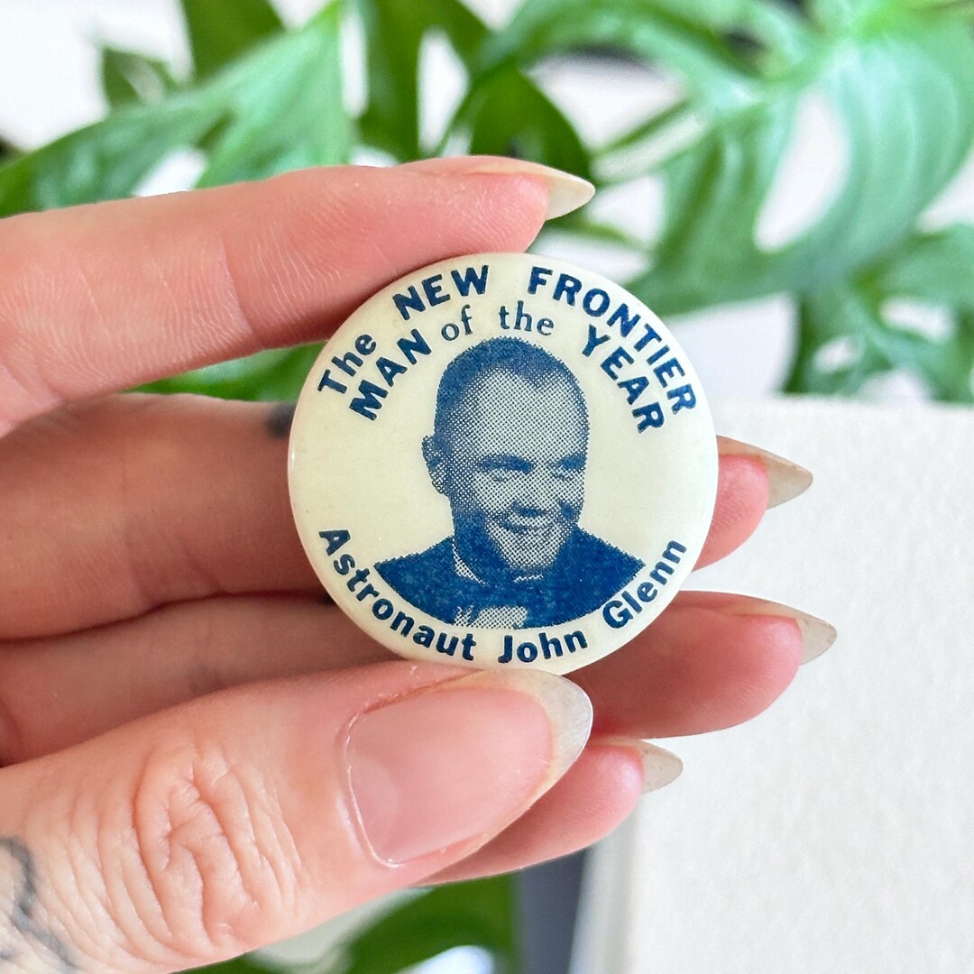 RARE Vintage 1960s Astronaut John Glenn JFK Slogan New Frontier Man of ...