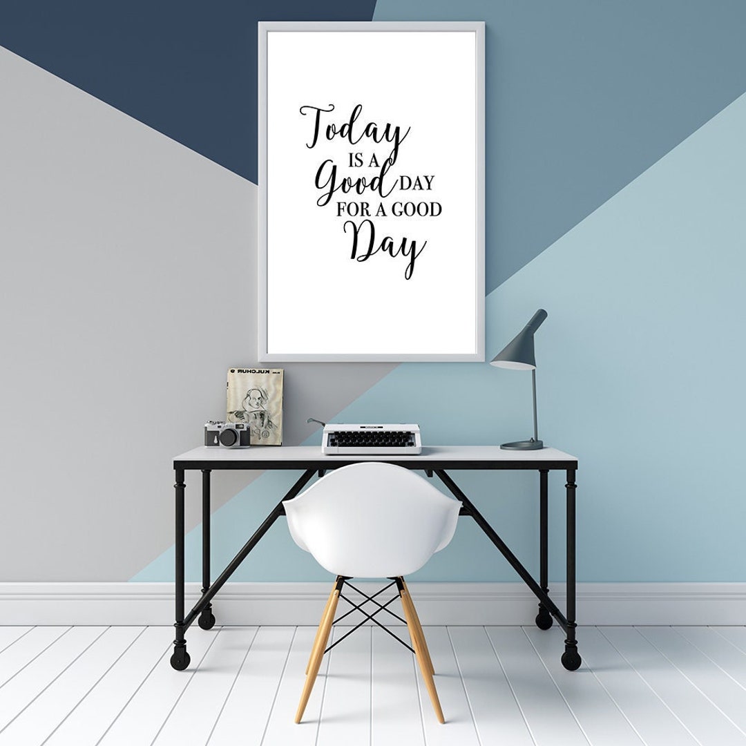 Good Day Art Digital Art Download Home Decor Happy Art Quote Art ...