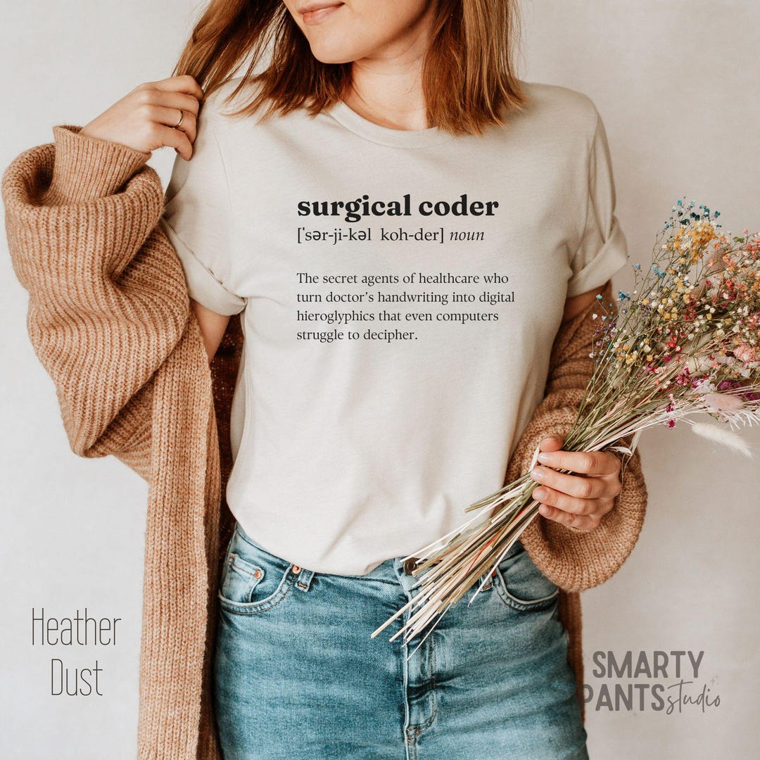 Funny Surgical Coder Shirt, Medical Coder Shirt, Gift for Coworker ...