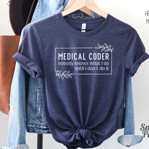 Medical Coder Shirt, Medical Coding, Medical Coder Gift, Medical Coding ...