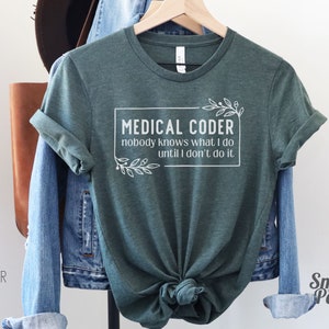 Medical Coder Shirt, Medical Coding, Medical Coder Gift, Medical Coding ...
