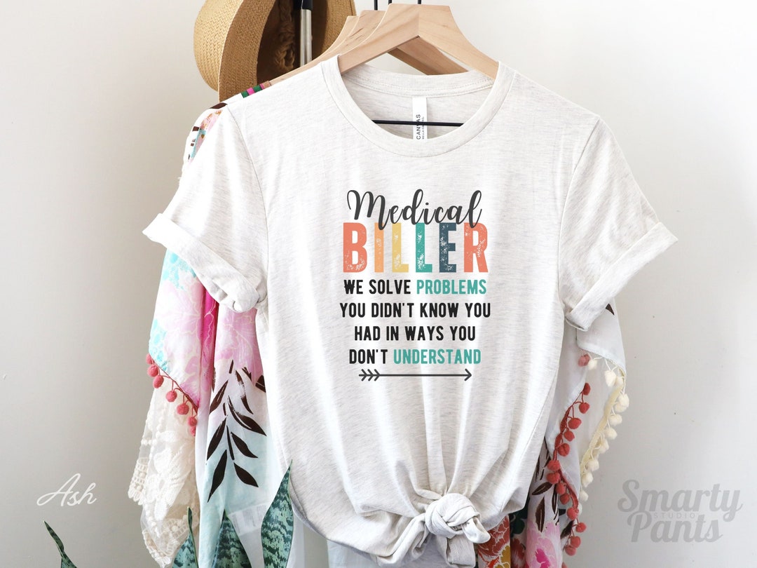 Medical Biller T-shirt: Claims & Insurance Gift - Etsy
