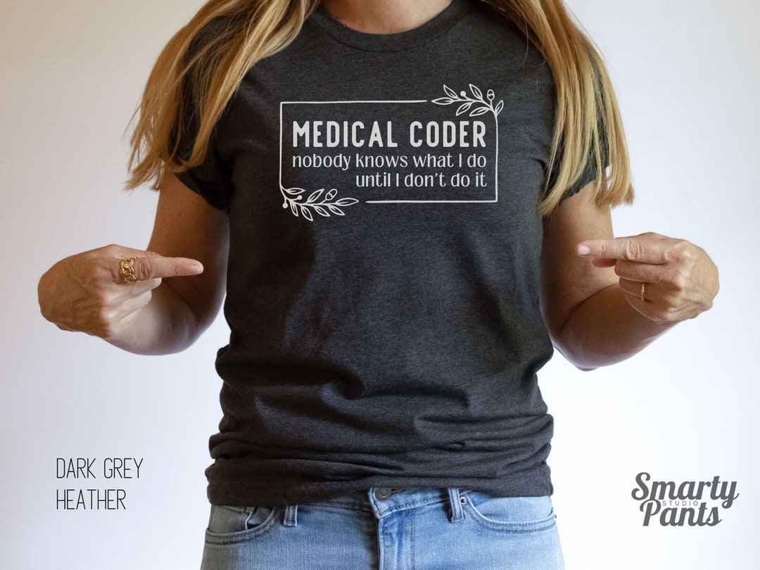 Medical Coder Shirt, Medical Coding, Medical Coder Gift, Medical Coding Shirt, Coding Shirt ...