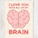 Love You With My Brain Card Anatomy Illustration Card | Etsy
