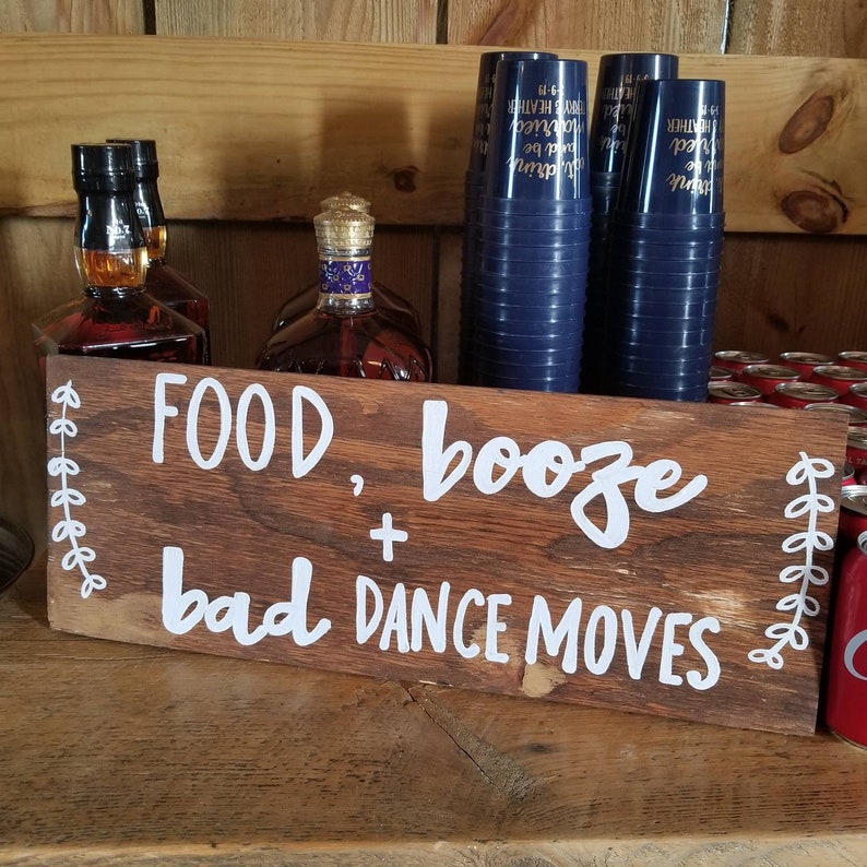 Food Booze and Bad Dance Moves Funny Wedding Sign Reception - Etsy