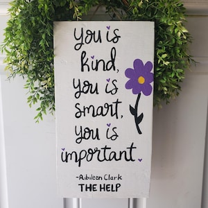 Hand Painted Wooden Sign: the Help, Aibileen Clark Quote - Etsy