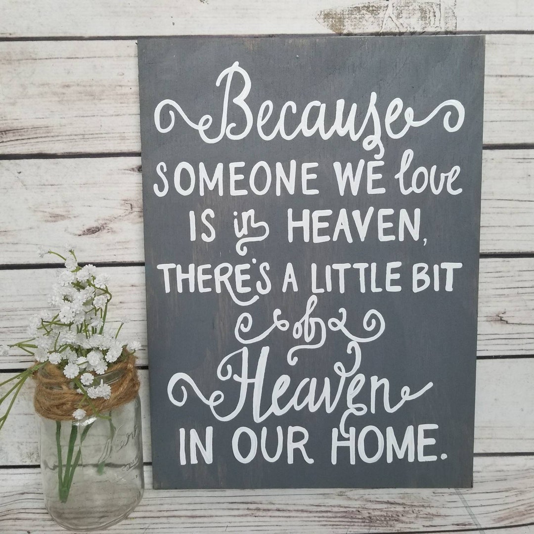Memorial Sign, Heaven Sign, Memorial Gift, Grief Gift, Someone We Love ...