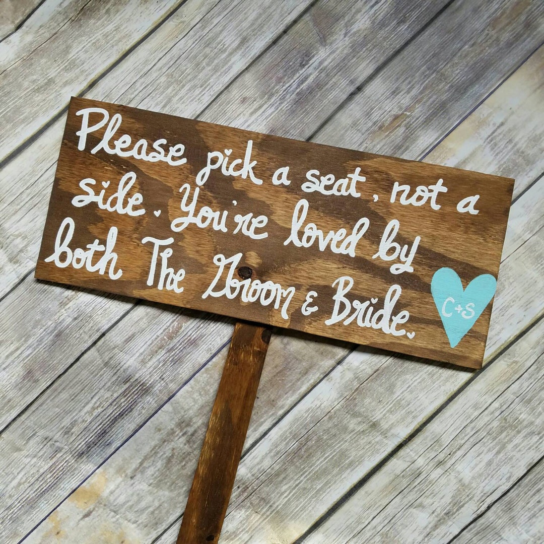 Pick a Seat Not a Side Sign - Wooden WEDDING SEATING SIGN, Wedding ...