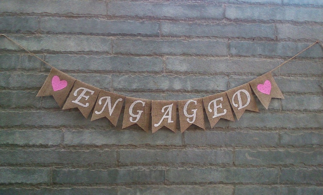 ENGAGED Burlap Banner Engagement Banner Wedding Banner - Etsy