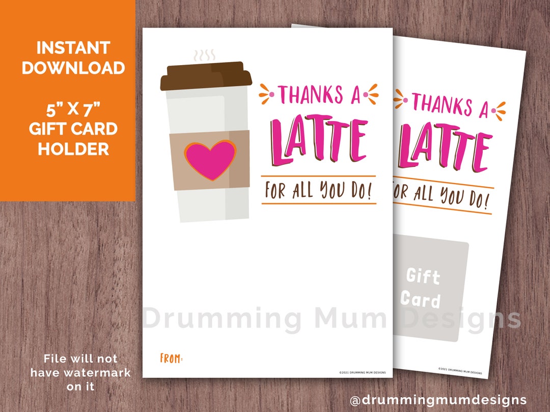 Thanks a Latte Coffee Gift Card Holder PRINTABLE Teacher Thank You End ...