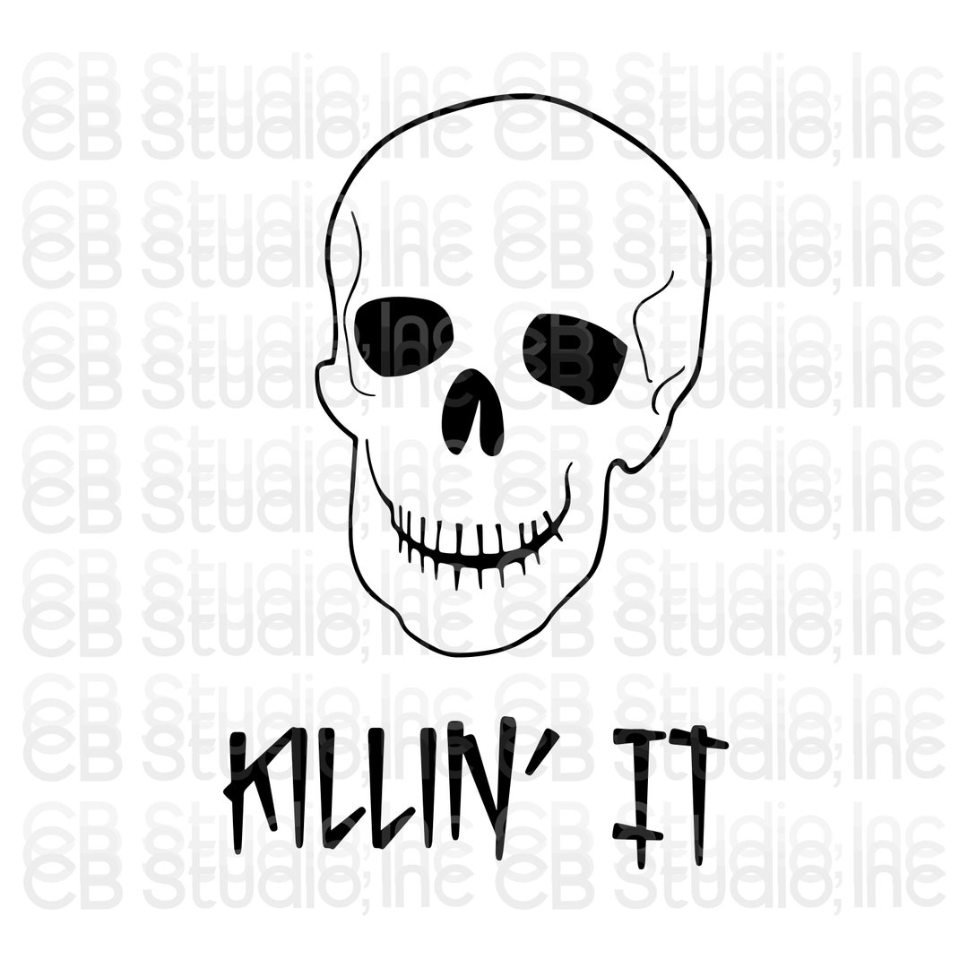Killin It - Skull Design *SVG & PNG Digital Download* - Etsy