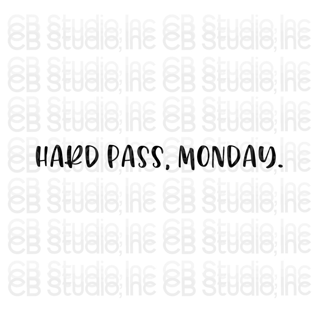 Hard Pass, Monday *SVG & PNG Digital Download* - Etsy