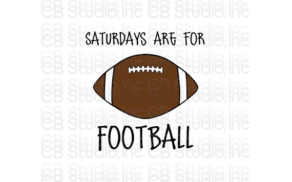 Saturdays Are for Football SVG & PNG Digital Download - Etsy