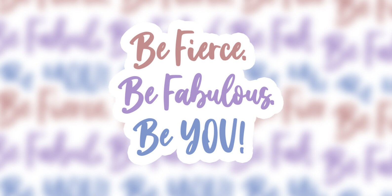 Be Fierce Be Fabulous Be You Stickers Fun Stickers Smile | Etsy