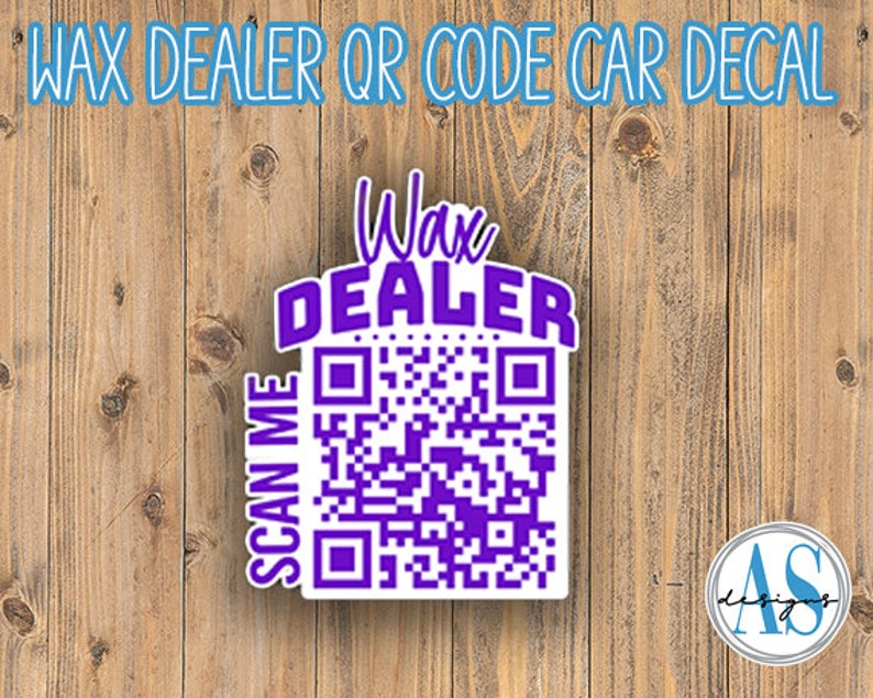 Wax Dealer Custom Qr Code Decal, Custom Qr Code Car Decal - Etsy