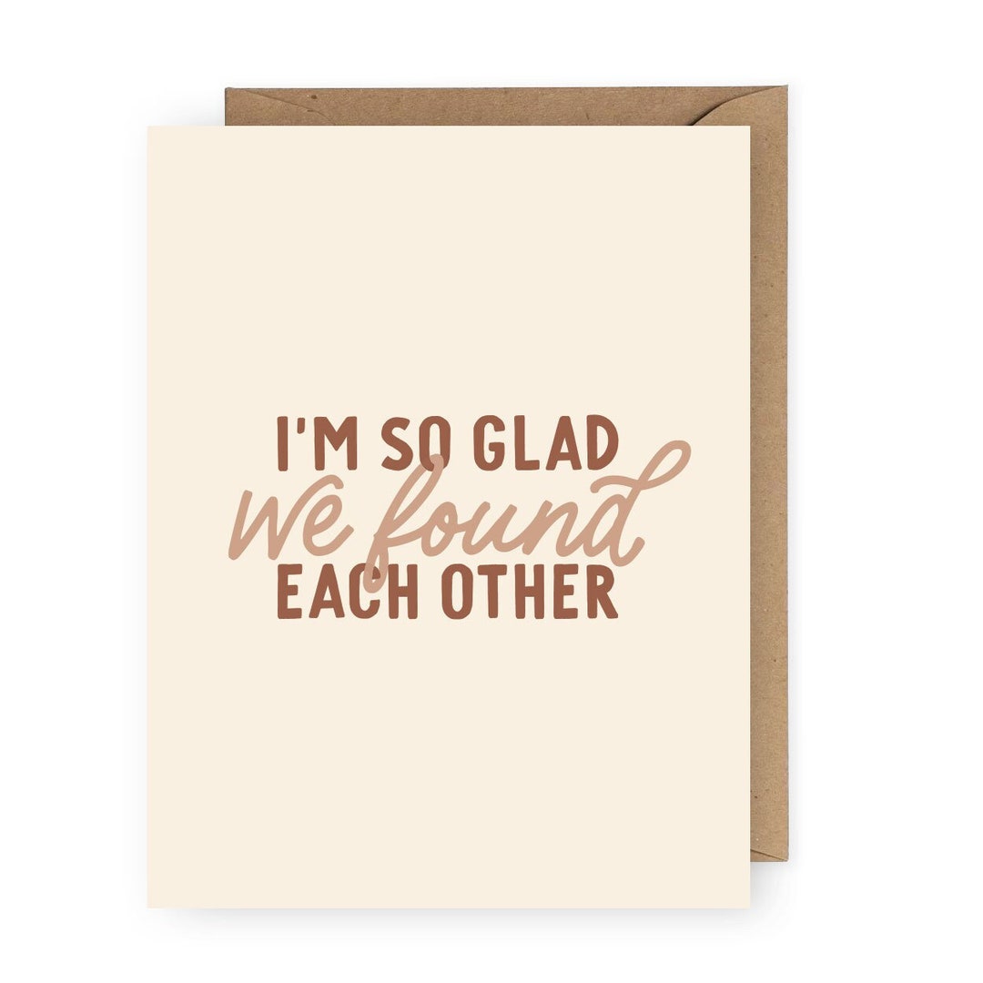 I'm so Glad We Found Each Other Greeting Card Anniversary or Valentine ...