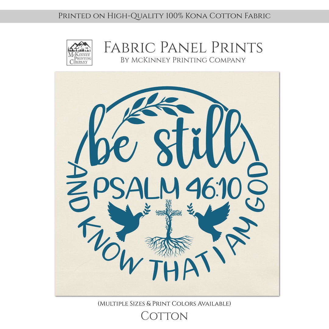 Be Still and Know That I Am God, Psalm 46:10, Christian Fabric, Panel ...