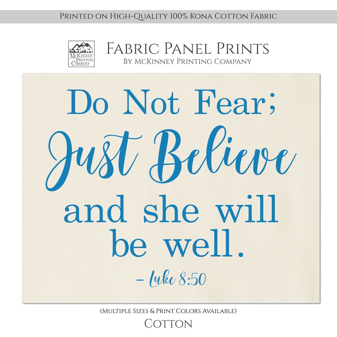 Religious Fabric, Luke 8 50, Do Not Fear, Just Believe, Large Print ...