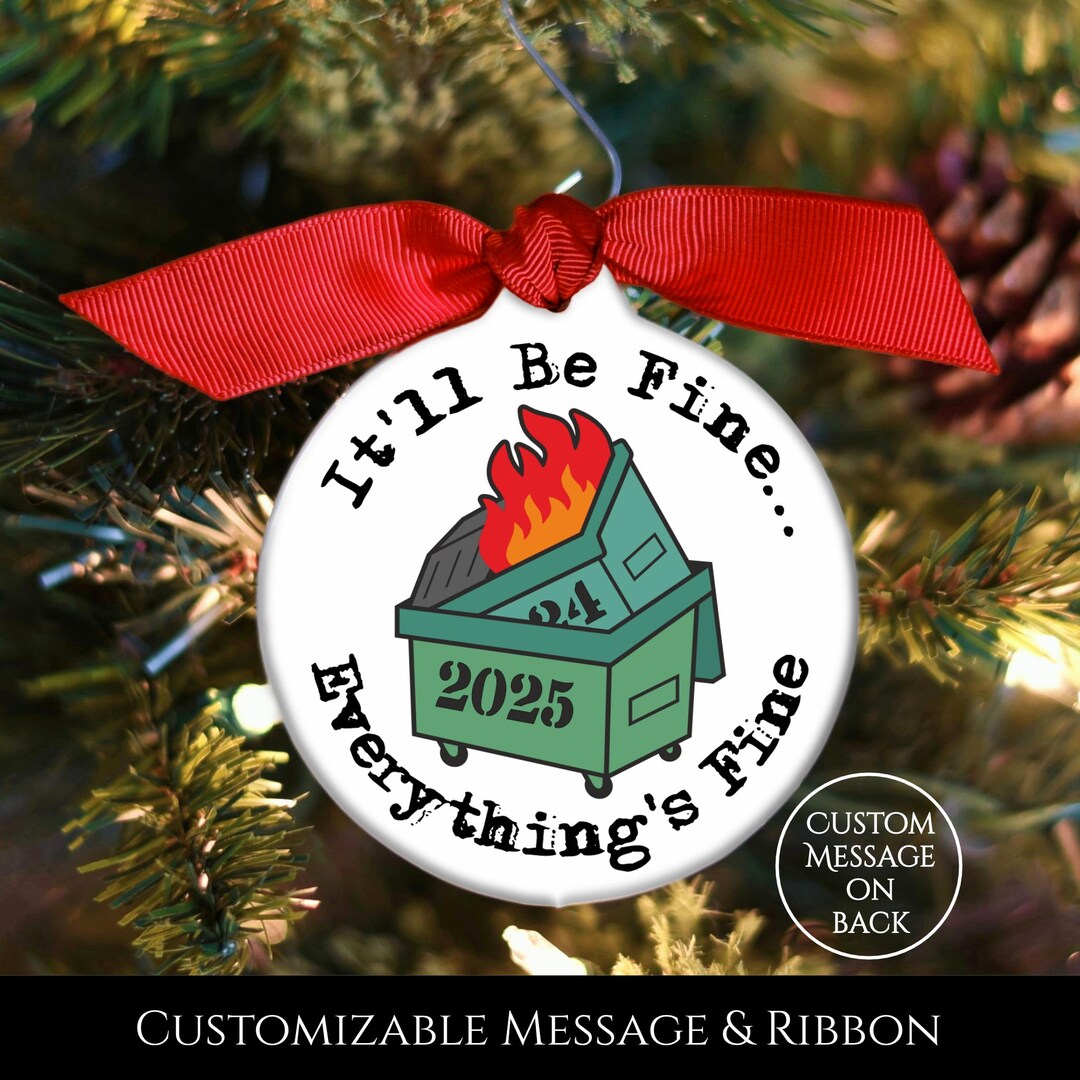Dumpster Fire Ornament, 2025, Dumpster Fire, Everything is Fine, Funny ...