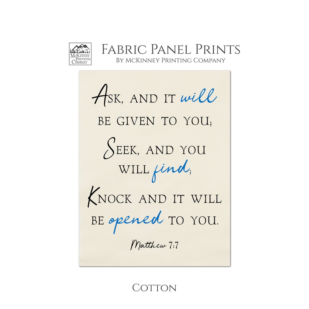 Matthew 7 7, Bible Verse, Large Print Fabric, Fabric Panel, Small ...