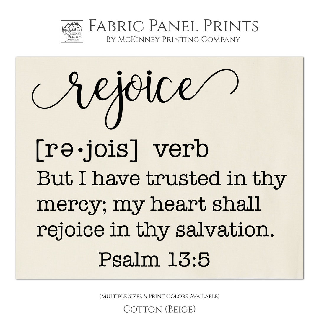 Scripture Fabric, Psalm 13 5, Rejoice, Bible Verse, Inspirational ...