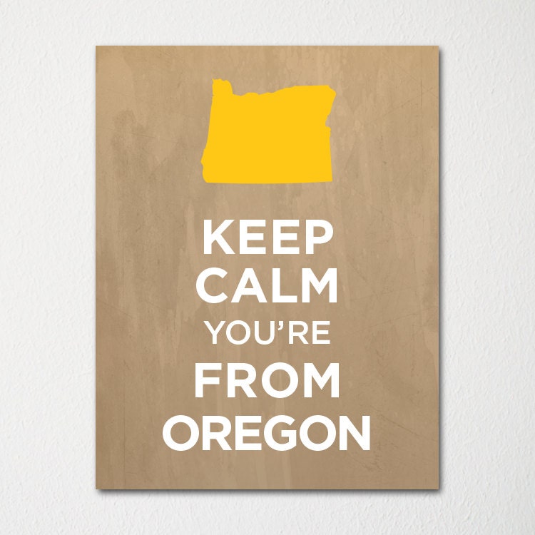 Keep Calm You're From Oregon - Any Location Available - Fine Art Print ...