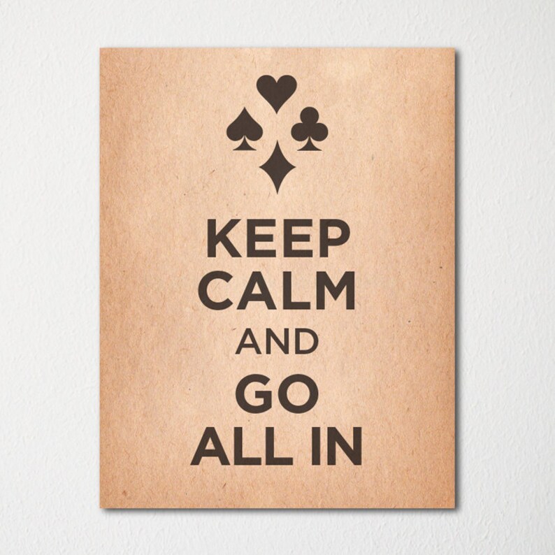 Keep Calm and Go All in - Fine Art Print - Choice of Color - Purchase 3 ...
