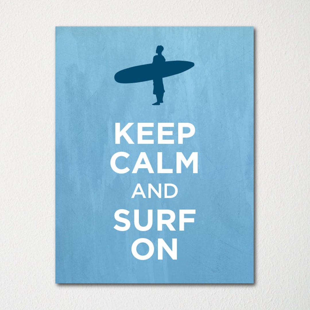 Keep Calm and Surf on - Fine Art Print - Choice of Color - Purchase 3 ...