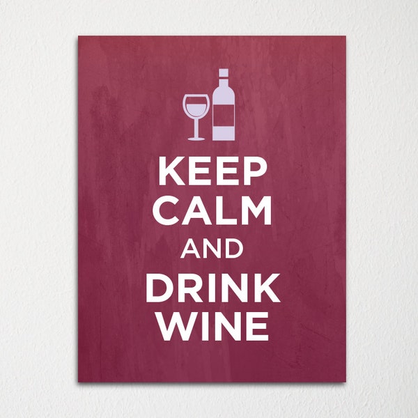 Keep Calm Drink Wine Etsy