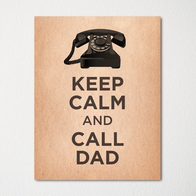 Keep Calm and Call Dad - Fine Art Print - Choice of Color - Purchase 3 ...