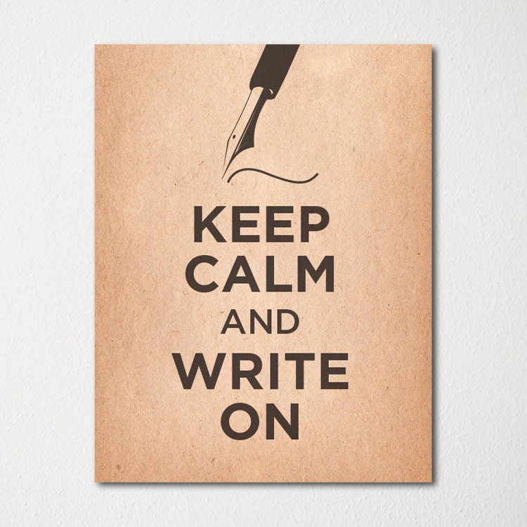 Keep Calm and Write on - Fine Art Print - Choice of Color - Purchase 3 ...