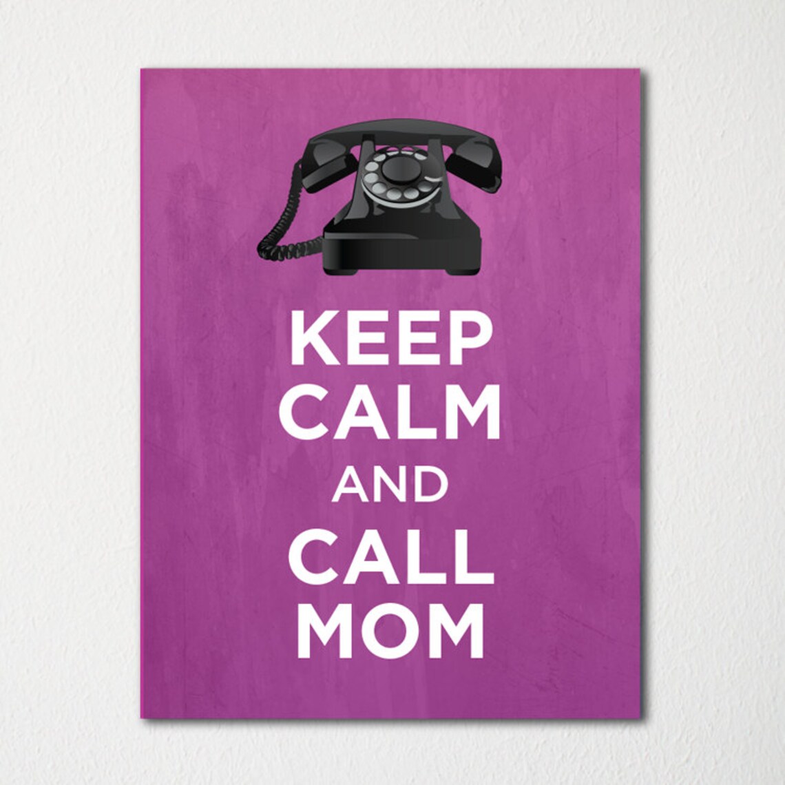 Keep Calm and Call Mom Fine Art Print Choice of Color Purchase 3 and ...