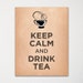 Keep Calm and Drink Tea - Fine Art Print - Choice of Color - Purchase 3 ...