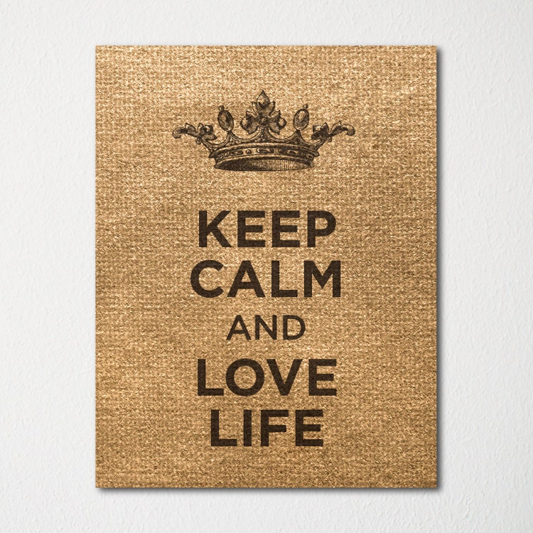 Keep Calm And Love Life Be